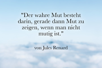 65 Sprüche, die Mut machen und Kraft geben