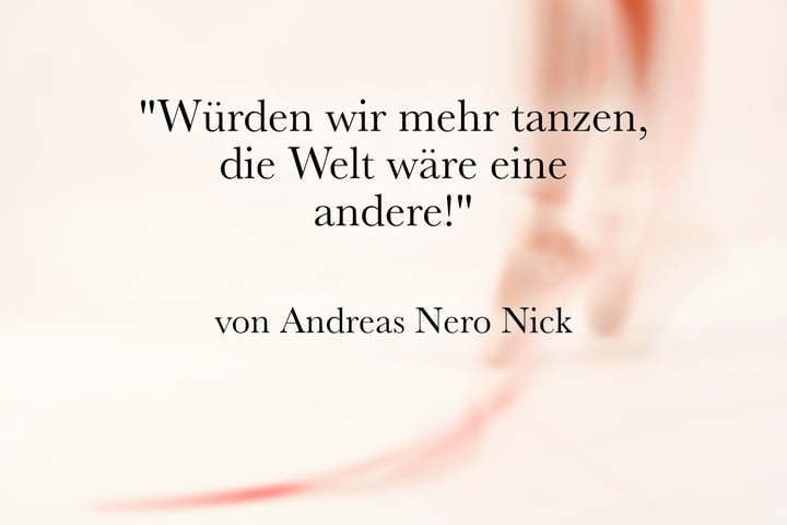 Tanzen: Sprüche, Weisheiten und berühmte Zitate über Tanz